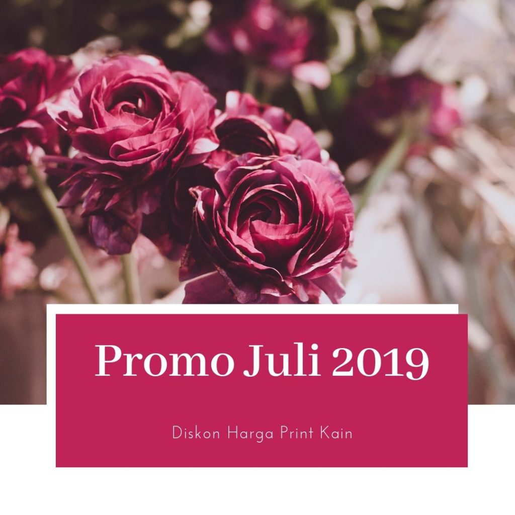 Promo Juli - PrintKain.co.id